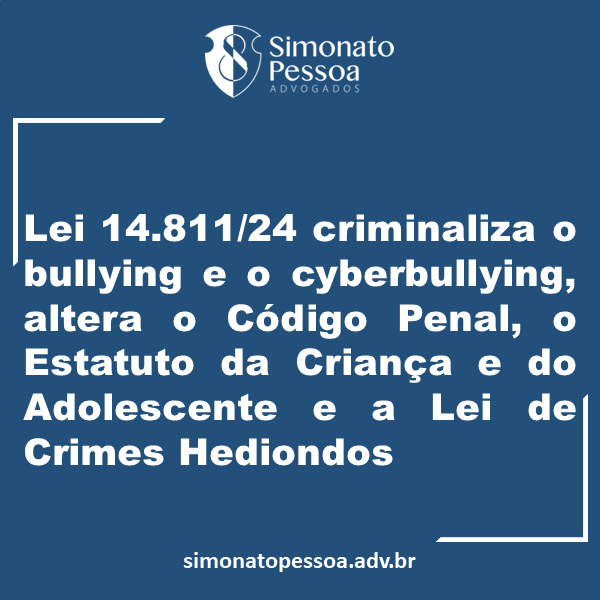 Lei 14.811/24: Novos crimes de bullying e cyberbullying | Simonato ...
